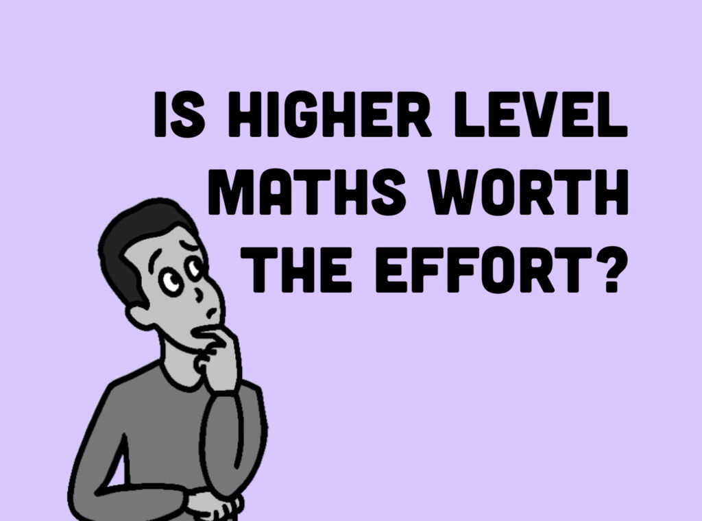 Is Higher Level Maths Worth The Effort? - Breakthrough Maths